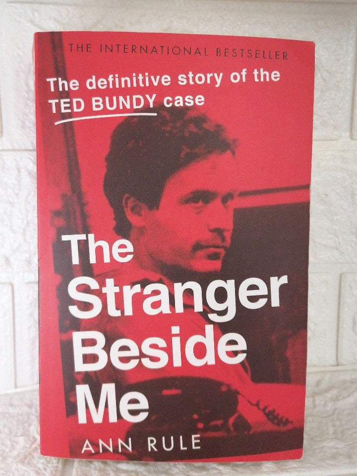 The Stranger Beside Me: The Inside Story of Serial Killer Ted Bundy (Ann Rule ) Rule, Ann| Buy ...