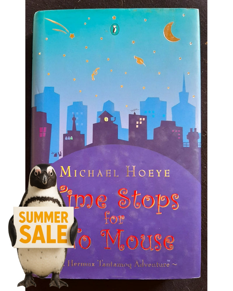 Time Stops For No Mouse The Hermux Tantamoq Adventures 1 Michael Hoeye ...