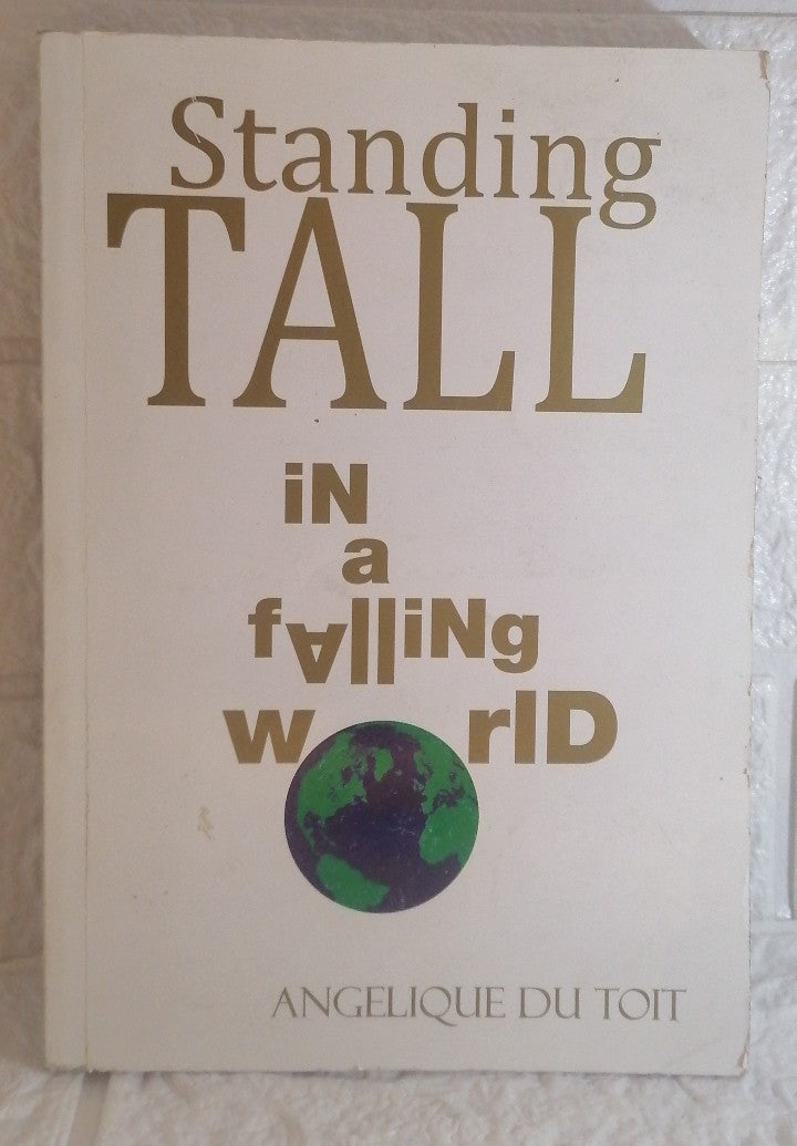 Standing Tall in a Falling World: Inspirational life-changing ...