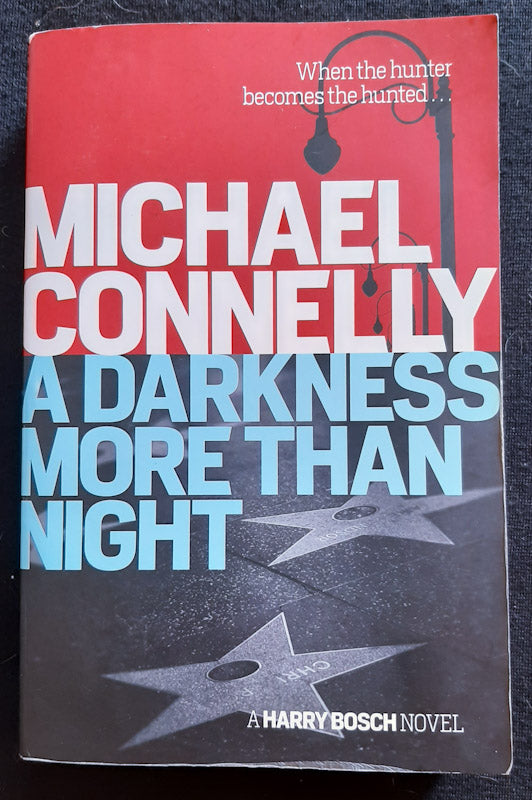 A Darkness More Than Night (Harry Bosch #7) (Michael Connelly ...