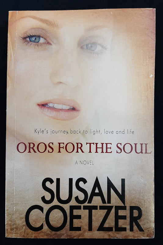 Oros For The Soul (Susan Coetzer) Coetzer, Susan| Buy Online | Used ...