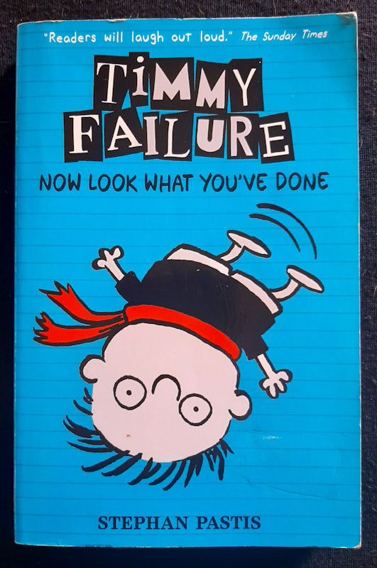 Now Look What You'Ve Done (Timmy Failure #2) (Stephan Pastis ) Pastis ...