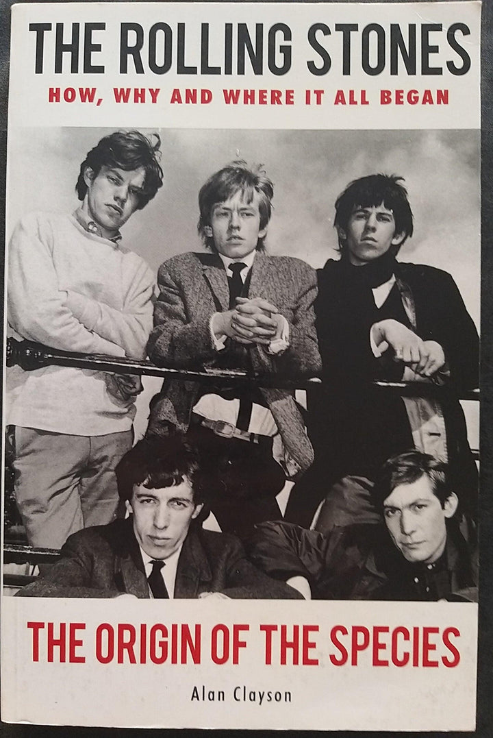 The Rolling Stones: The Originof The Species (Alan Clayson) | Clayson ...